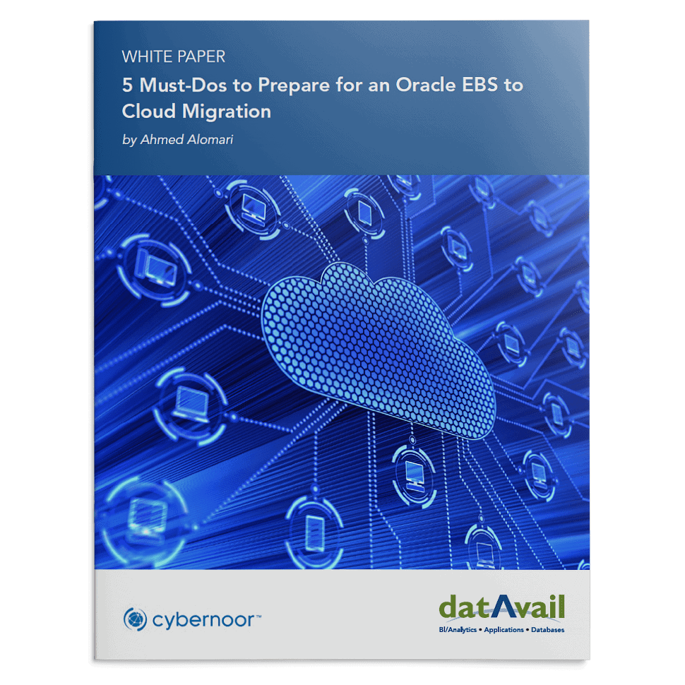5 Must-Dos to Prepare for an Oracle EBS to Cloud Migration | Datavail