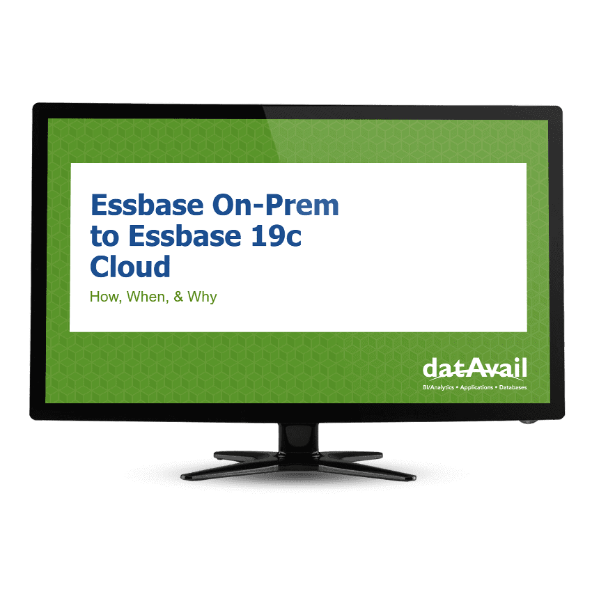 Essbase On-Prem to Essbase 19c Cloud - How, When, and Why - Datavail