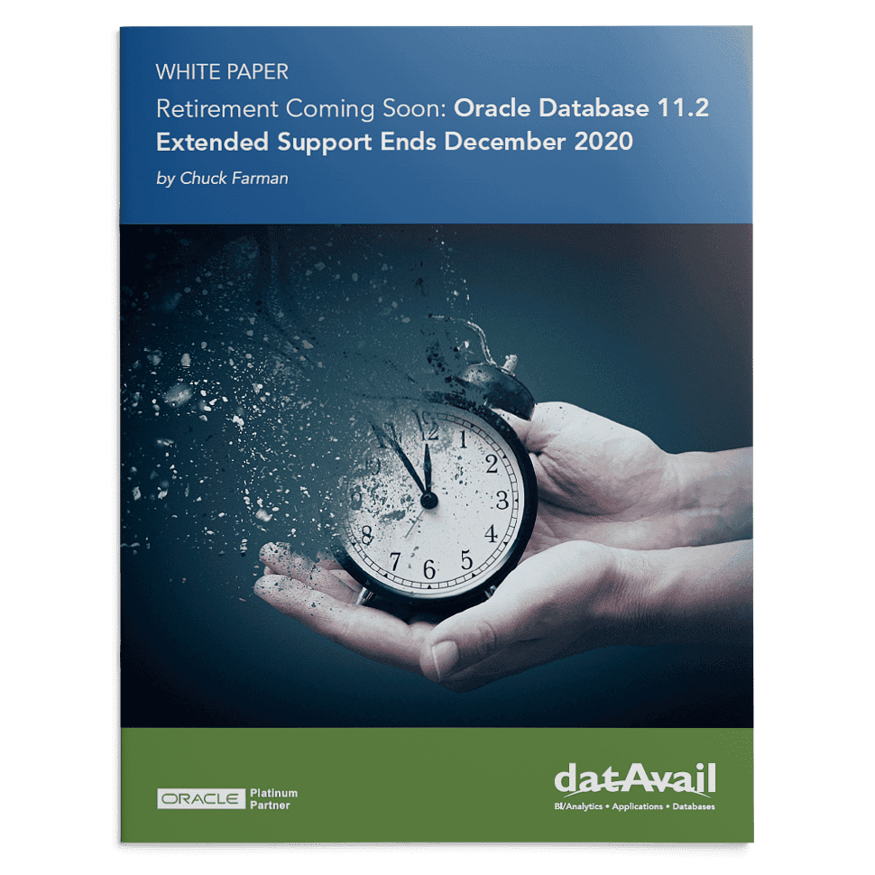 Retirement Coming Soon: Oracle Database 11.2 Extended Support Ends December 2020 - Datavail