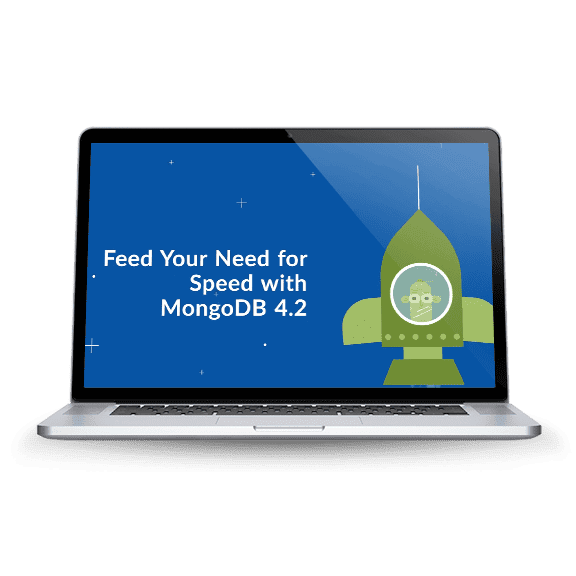 Feed Your Need For Speed With Mongodb 42 Datavail