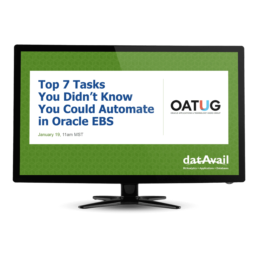 Top 7 Tasks You Didnt Know You Could Automate In Oracle Ebs Datavail