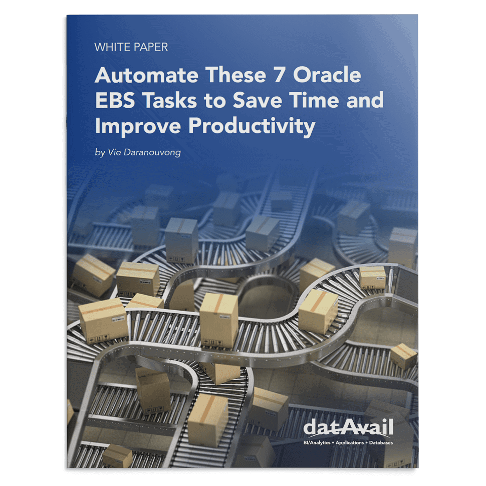 Automate These 7 Oracle EBS Tasks to Save Time and Improve Productivity | Datavail
