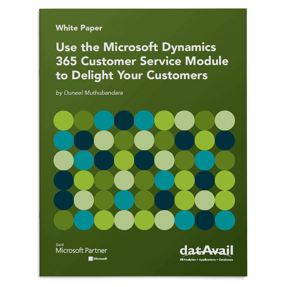 Use the Microsoft Dynamics 365 Customer Service Module to Delight Your ...