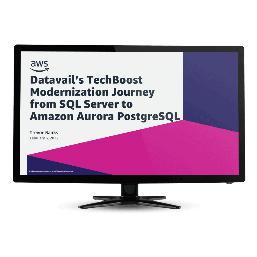 Datavail’s TechBoost Modernization Journey from SQL Server to Amazon Aurora PostgreSQL | Datavail