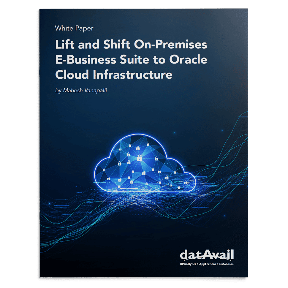 Lift and Shift On-Premises E-Business Suite to Oracle Cloud Infrastructure | Datavail