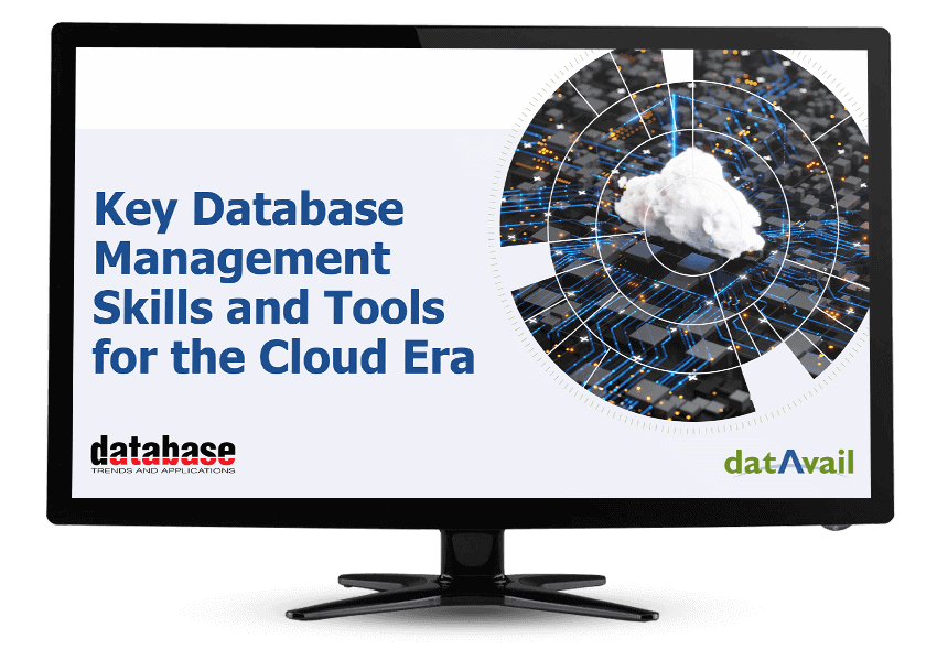 Key Database Management Skills and Tools for the Cloud Era | Datavail